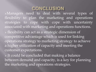 Managing flexibility in operations | PPTX | Business | Business and Finance