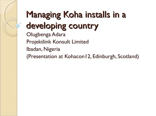 Managing Koha Installs in a Developing Country | PPT