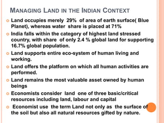 Managing land in the indian context | PPTX