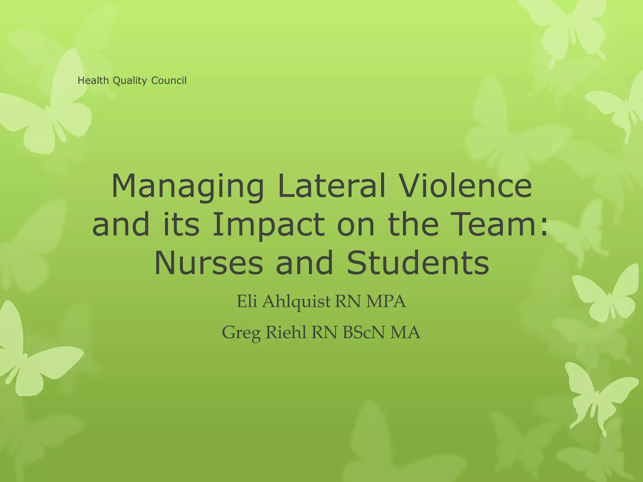 Managing Lateral Violence and its Impact on the Team: Nurses and ...