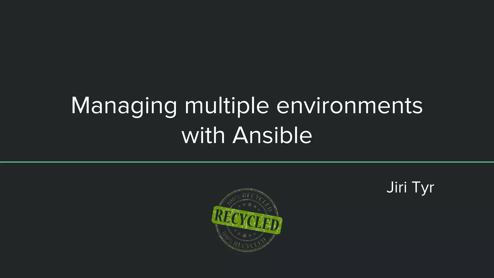 Managing Multiple Environments With Ansible Ppt