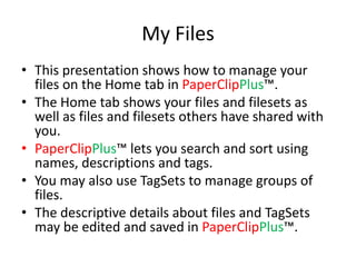 Managing my Files in PaperClipPlus | PPT