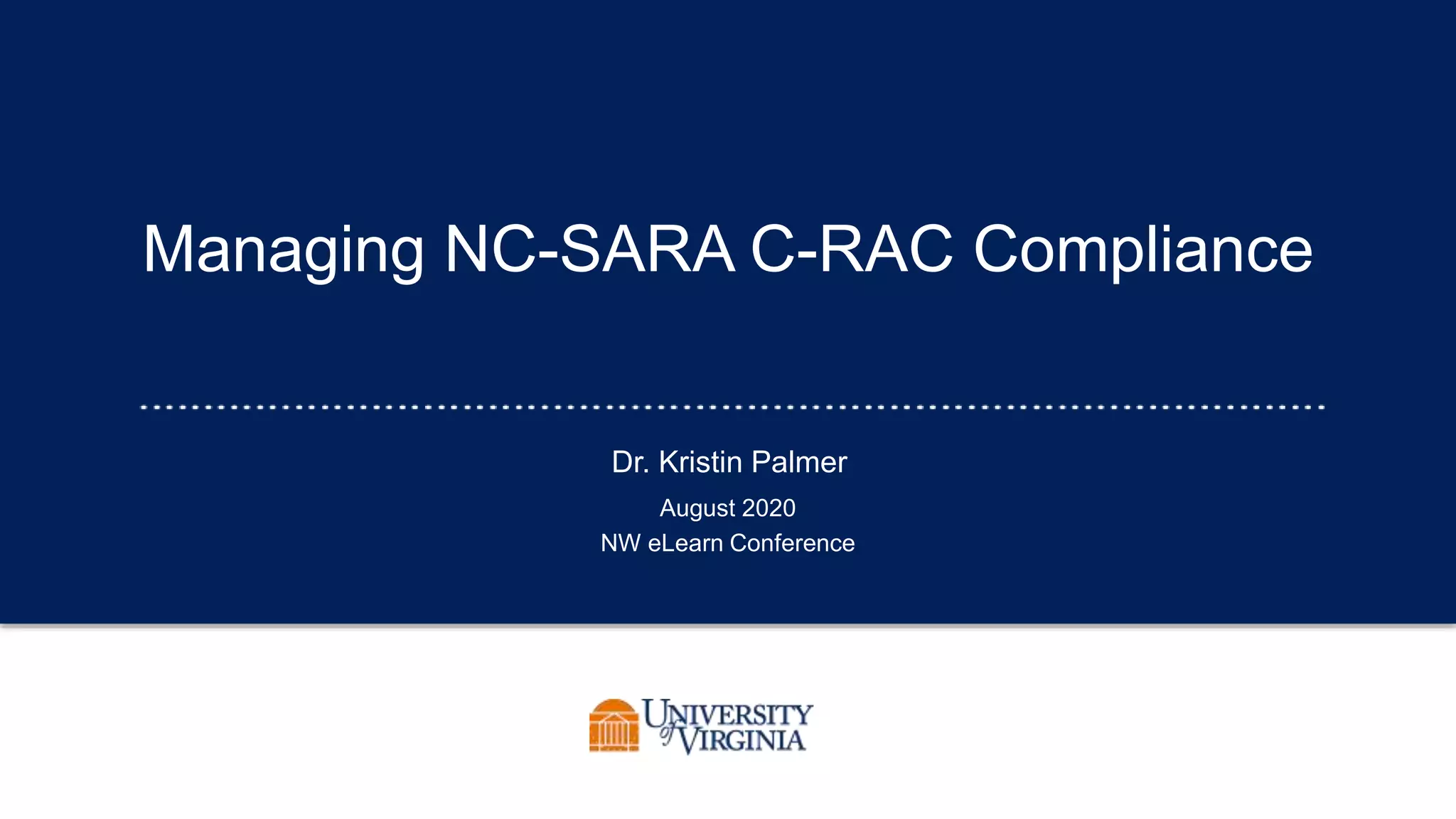 Managing NC SARA C-RAC compliance NWelearn August 2020 | PPT
