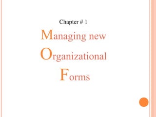 Managing new organizational forms | PPT