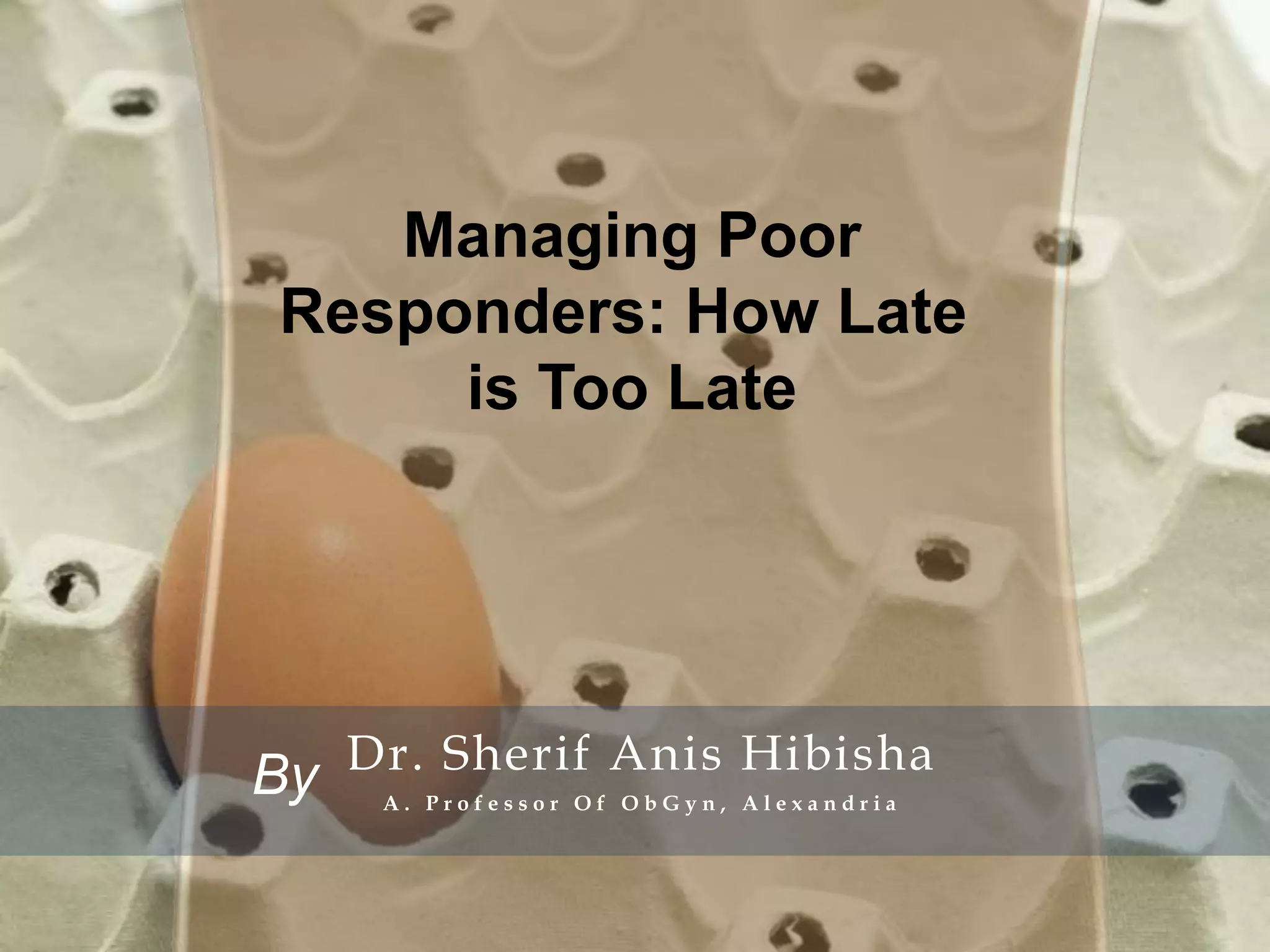 Managing poor responders in IVF | PPTX