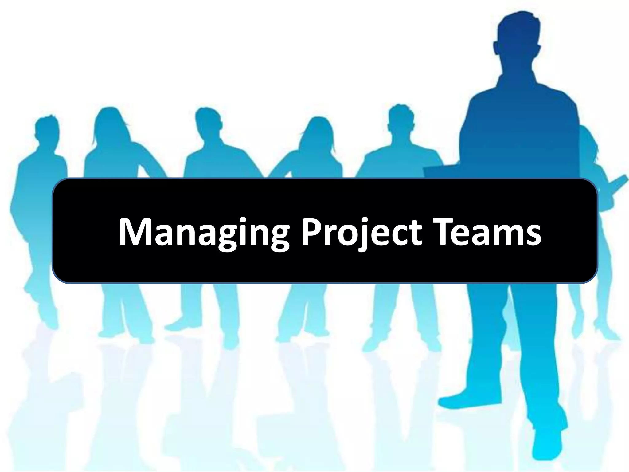Managing project teams | PPTX