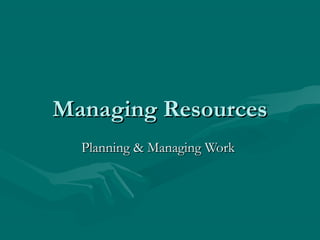 Managing resources | PPT