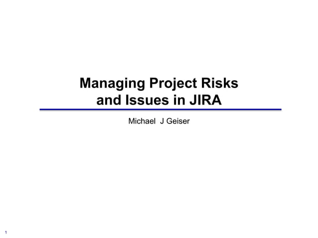 Using JIRA to Manage Project Management Risks and Issues | PPT