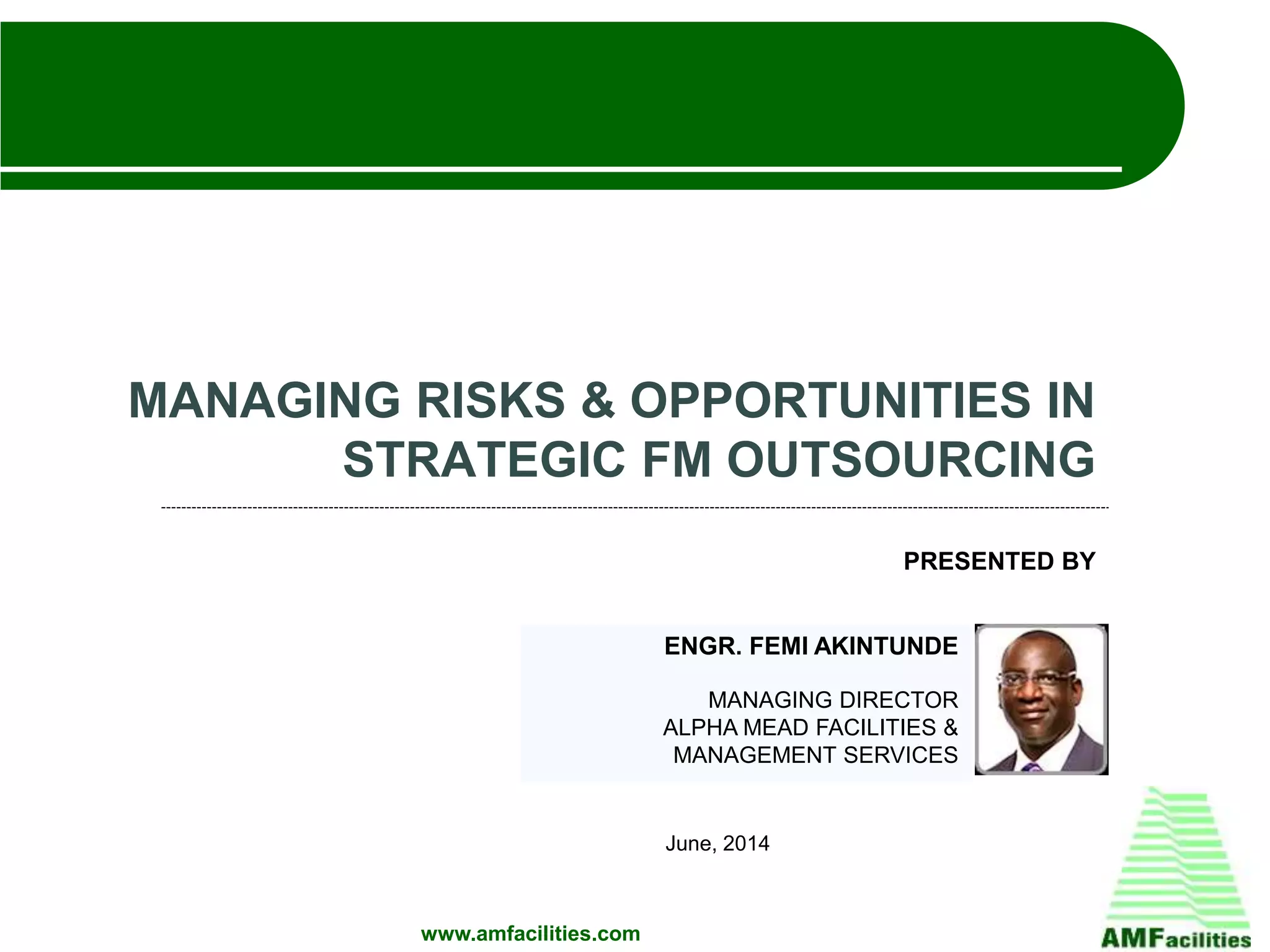Managing risks and opportunities in strategic fm outsourcing 3 | PPTX