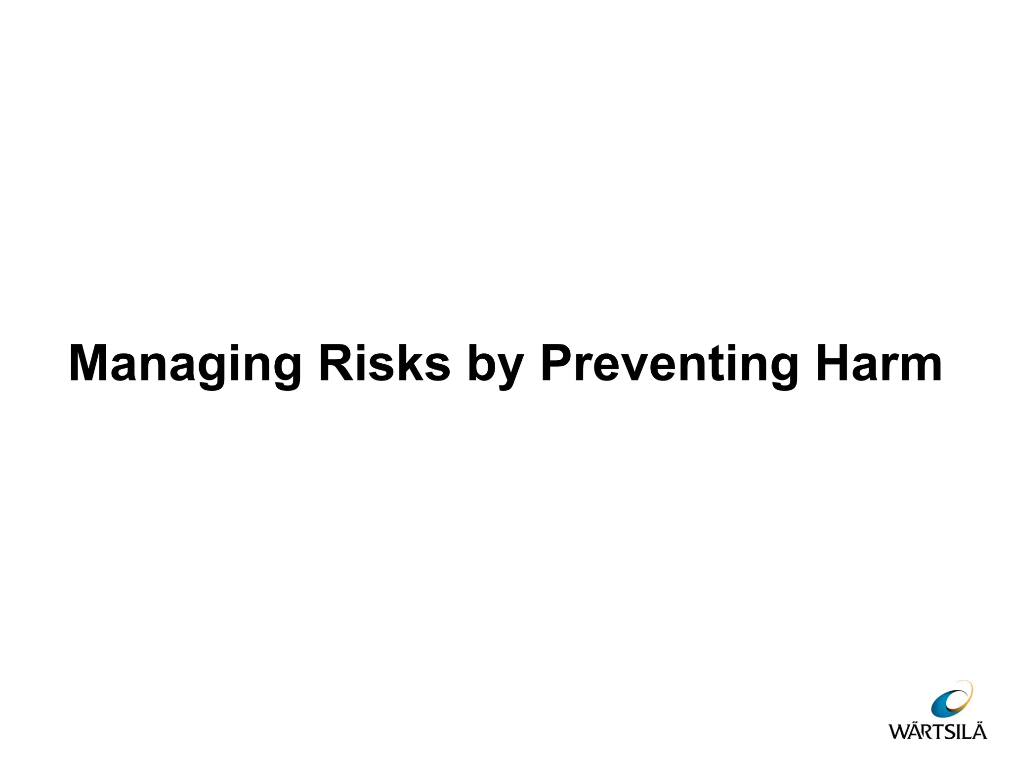 Managing Risks by Preventing Harm in the workplace because of safety | PPTX