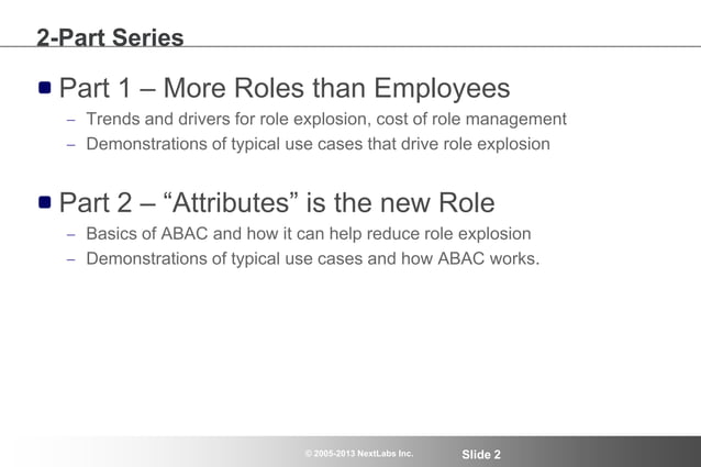 Managing Role Explosion with Attribute-based Access Control - Webinar Series - Part 1 | PPT