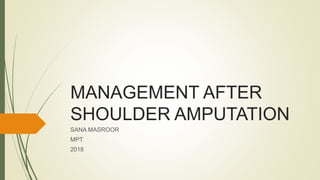 Managing shoulder amputation | PPT