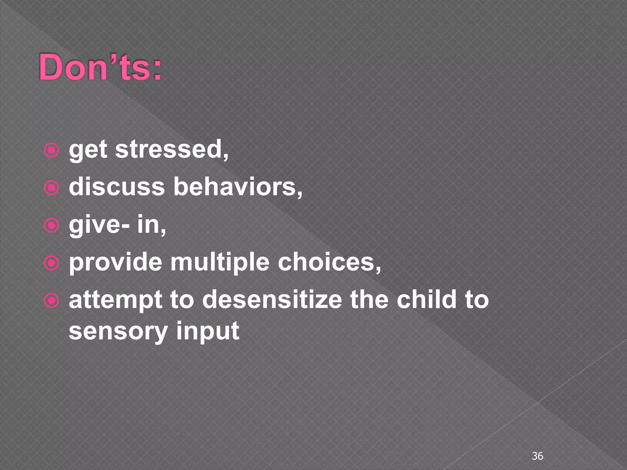 Managing sensory Integration dysfunctions with behavioral strategies in class room | PPT