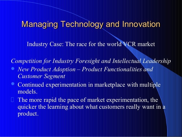 Managing technology and innovation