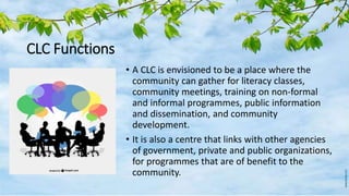 Managing the Community Learning Center (CLC) | PPTX