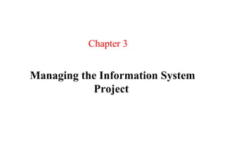 Managing the information system project | PPT