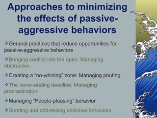 Managingtheneedsofthe passiveaggressive | PPT