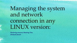 Managing the system and network connection Linux | PPTX | Operating Systems | Computer Software ...