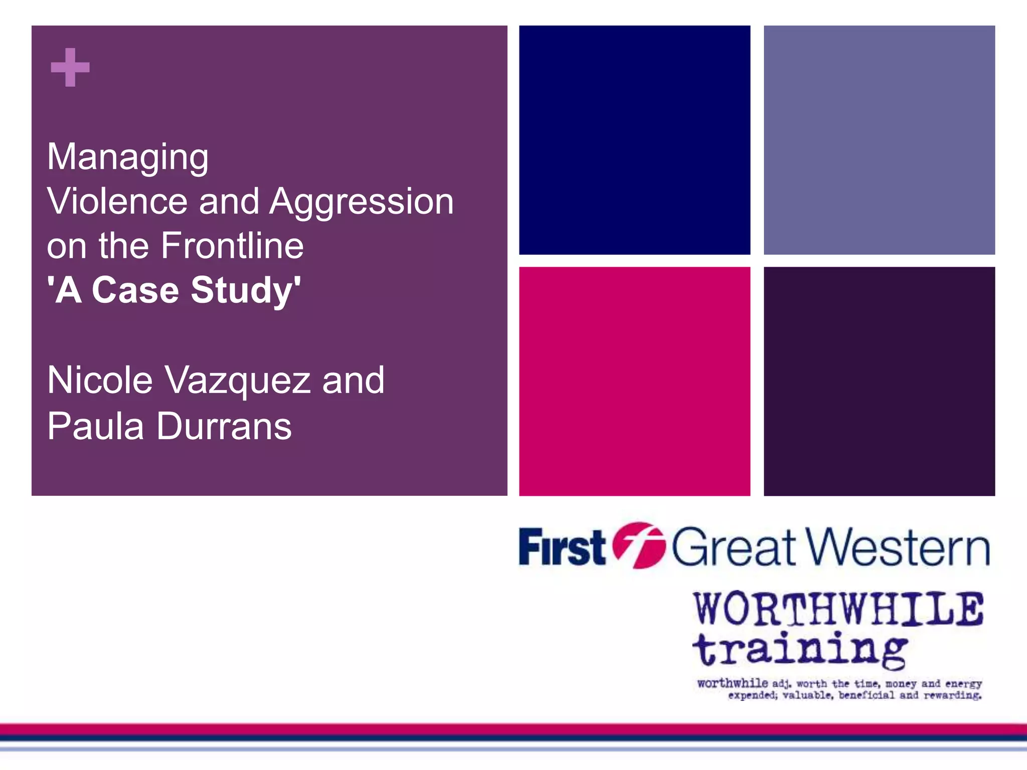 Managing violence & agression on the frontline | PPT