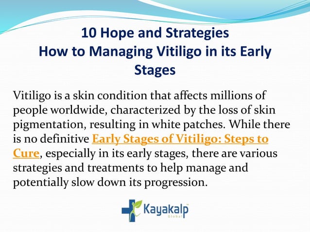 Early Stages Of Vitiligo Steps To Cure Ppt
