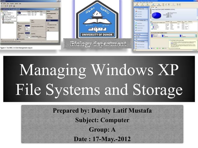 Managing windows xp file systems and storage.2012.university duhok ...