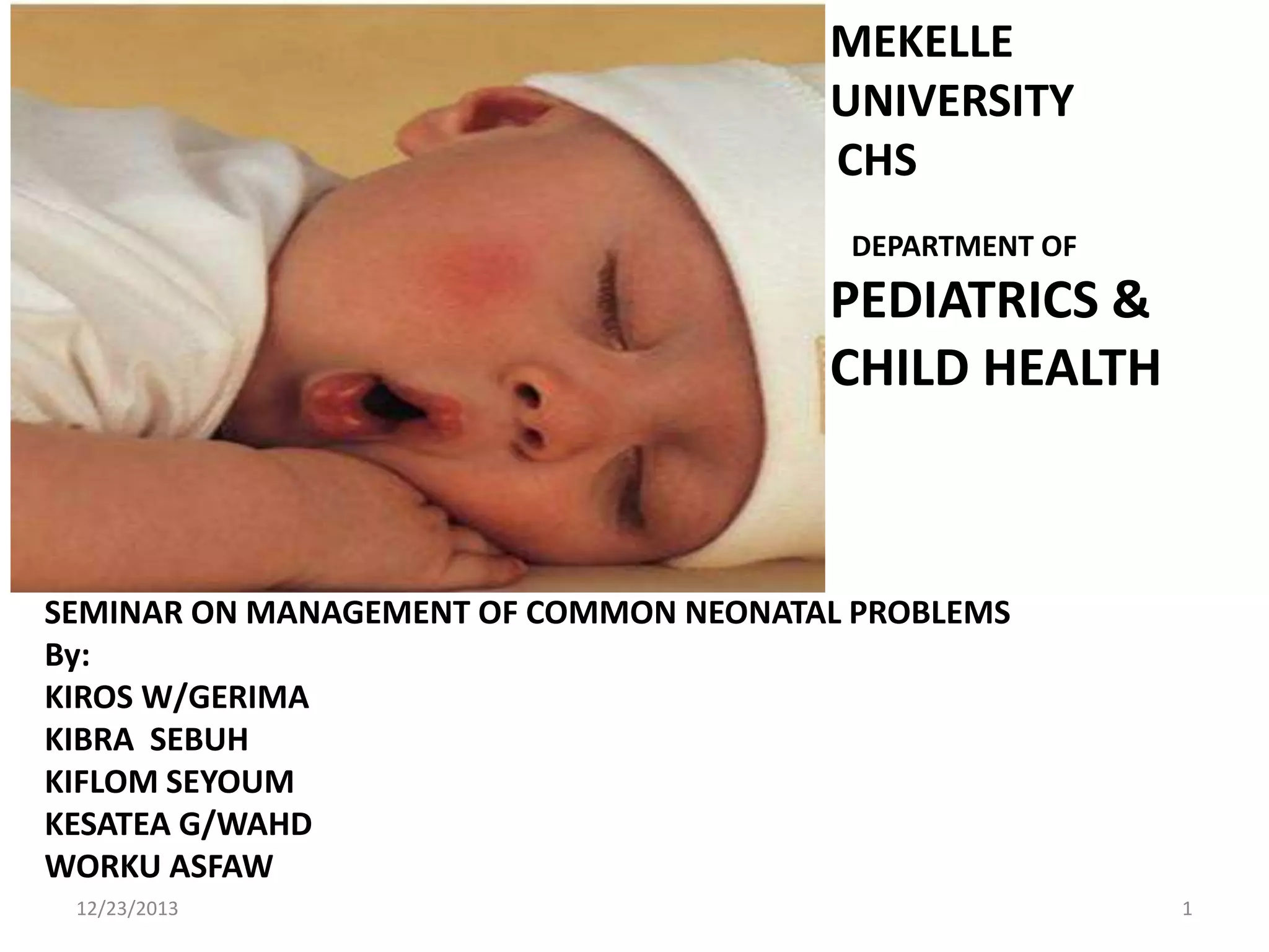Managment of common neonatal problems | PPTX