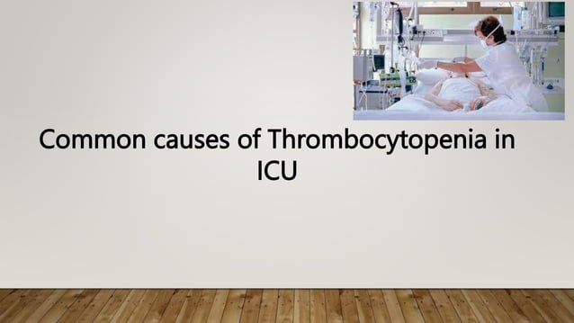 Managment of thrombocytopenia in ICU..pptx | Blood Disorders | Diseases ...