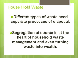 Managment of waste at house hold level | PPTX
