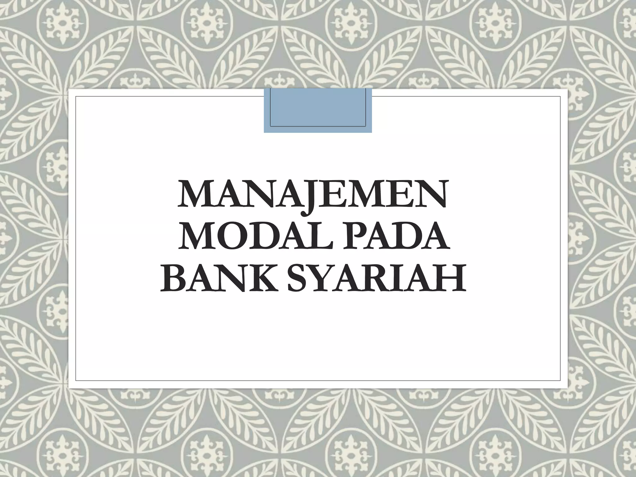 Manajemen-Modal-Bank-Syariah.ppt