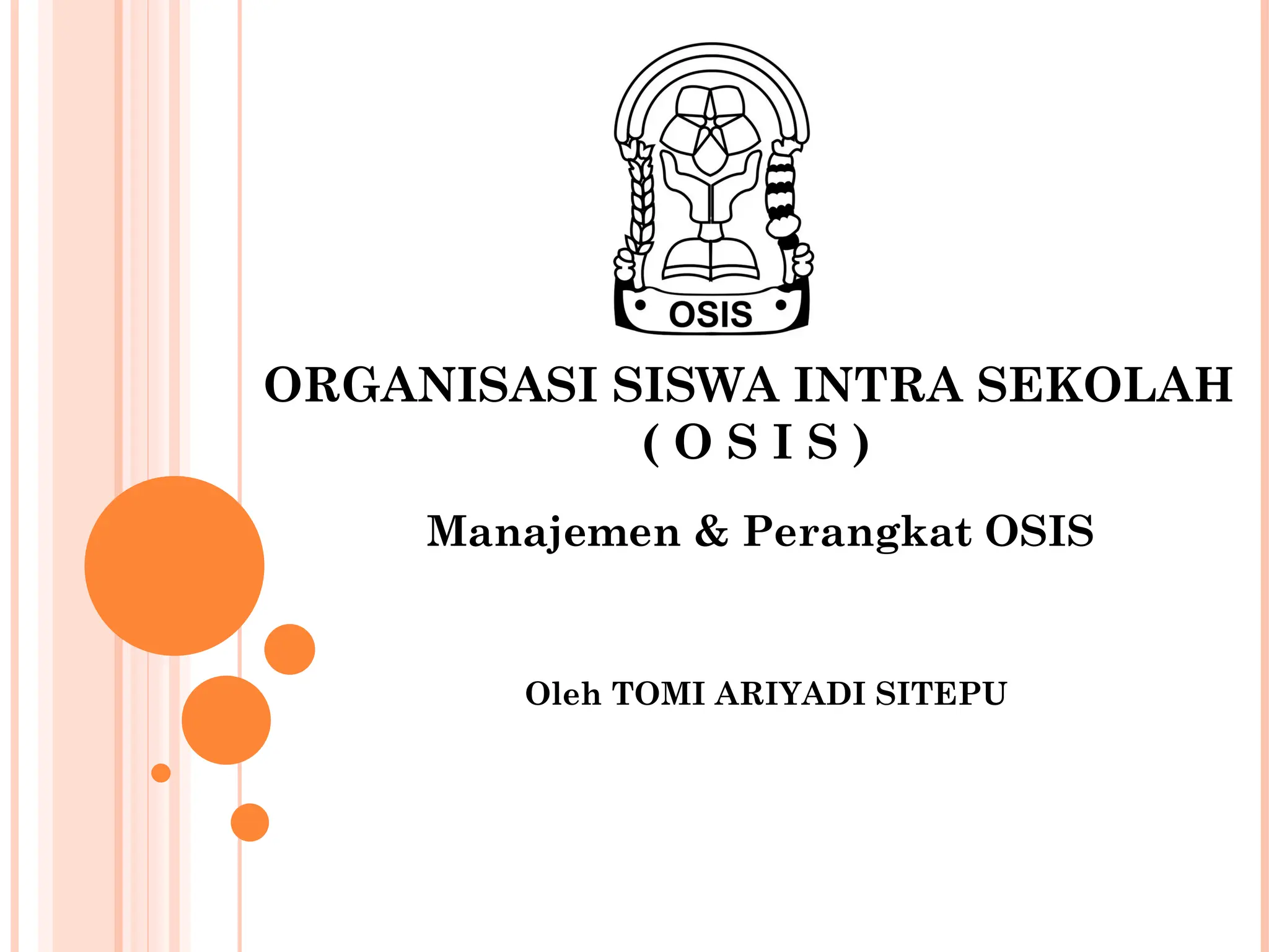 manajemen-perangkat-osis menerangkan tentang dasar osis | PPT