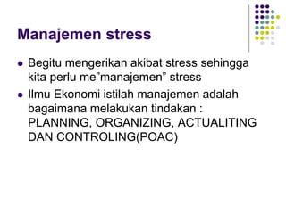 Manajemen stress yang dirasakan di tempat kerja | PPT