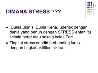 Manajemen stress yang dirasakan di tempat kerja | PPT
