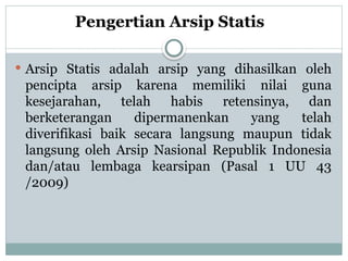 Manajemen atau Pengelolaan Arsip Statis.pptx