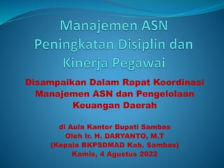 MANAJEMEN ASN PENINGKATAN DISIPLIN DA KINERJA (1).pptx