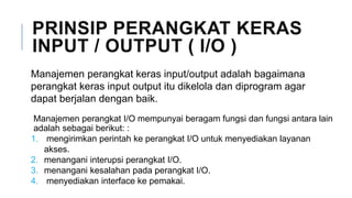 Manajemen Input Output | PPTX