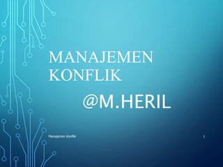 manajemen konflik mulai dari defenisi hingga fungsi .pptx