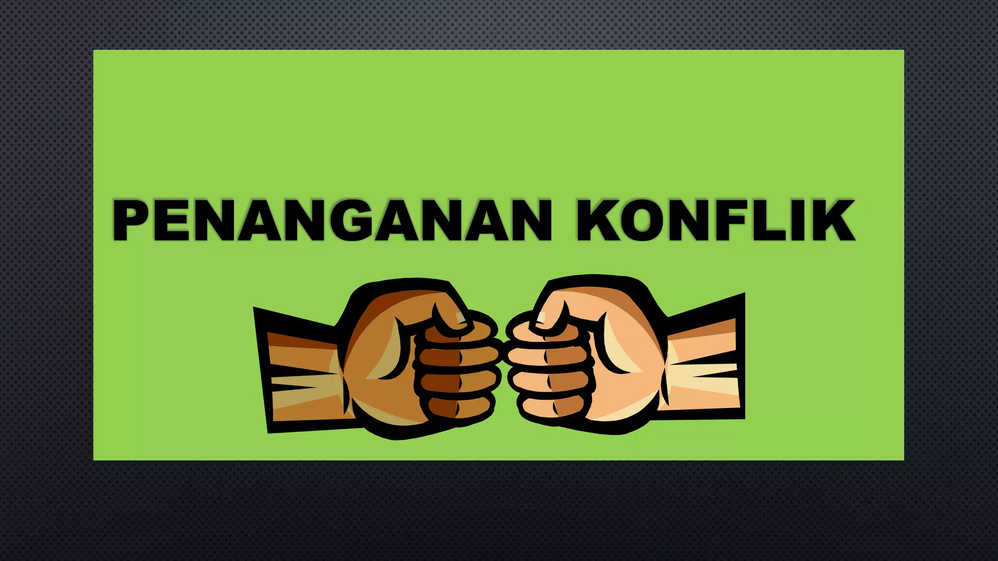Manajemen konflik dan kolaborasi | PPTX