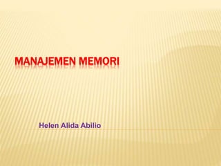 Helen Alida Abilio - Manajemen Memori | PPT