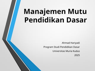 Manajemen_Mutu_Pendidikan_Dasar (1).pptx