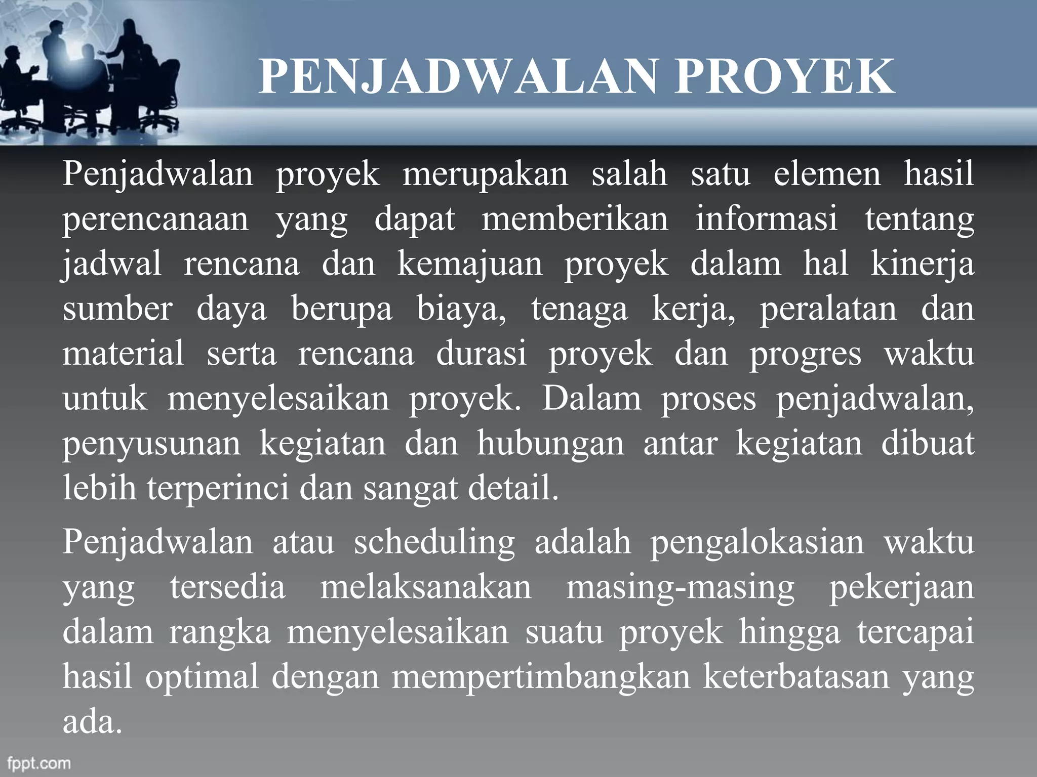 PERENCANAAN DAN PENJADWALAN PROYEK | PPT