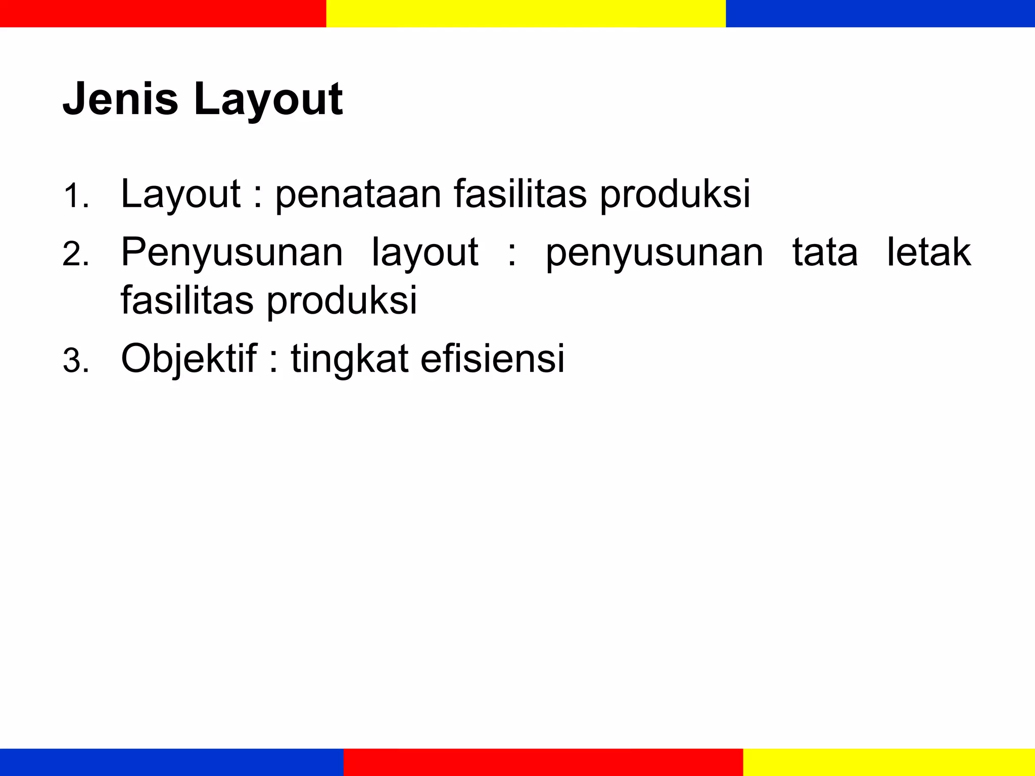 EKMA 4215 - Manajemen Operasi Modul 3 - Desain Proses dan Layout | PPT