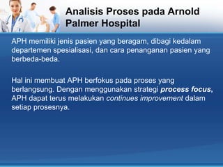 Manajemen operasi case studies - arnold palmer hospital | PPTX