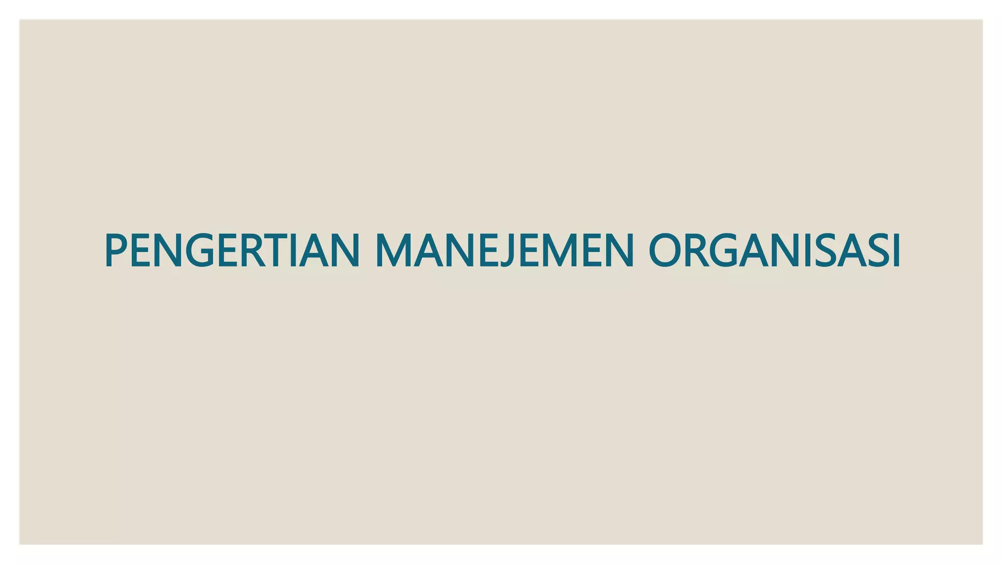 MANAJEMEN ORGANISASI.pptx