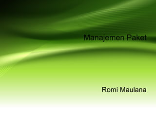 Manajemen paket romi | PPT