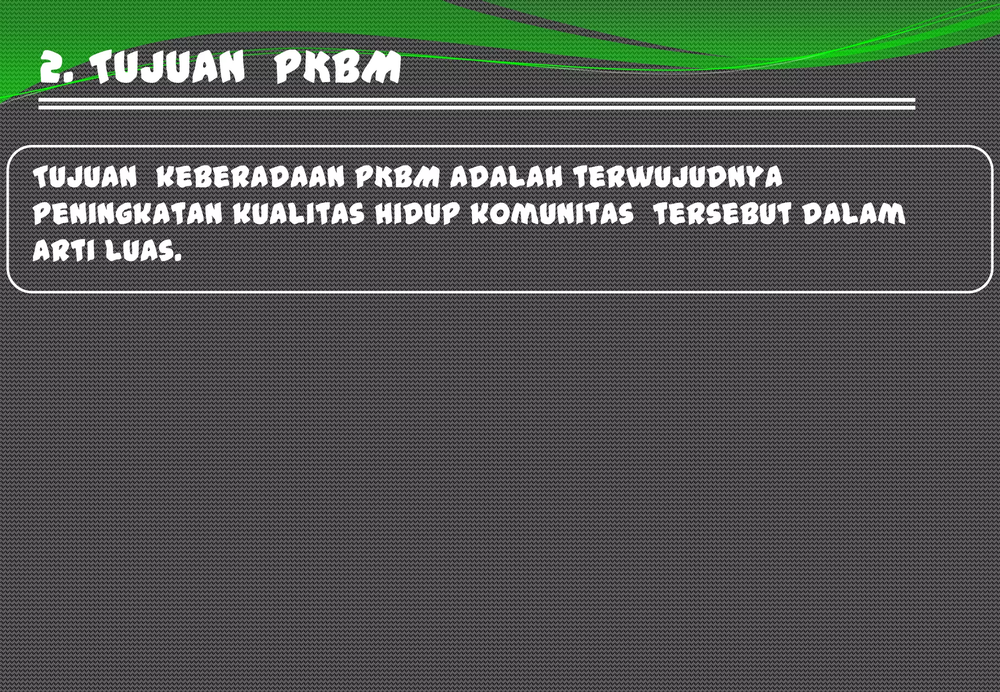 Manajemen pengelolaan dan pengembangan kapasitas pkbm | PPTX