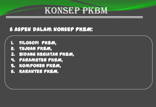 Manajemen pengelolaan dan pengembangan kapasitas pkbm | PPTX