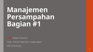 Manajemen Persampahan (tata kelola sampah) #1.pptx