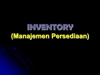 Manajemen persediaan | PPT