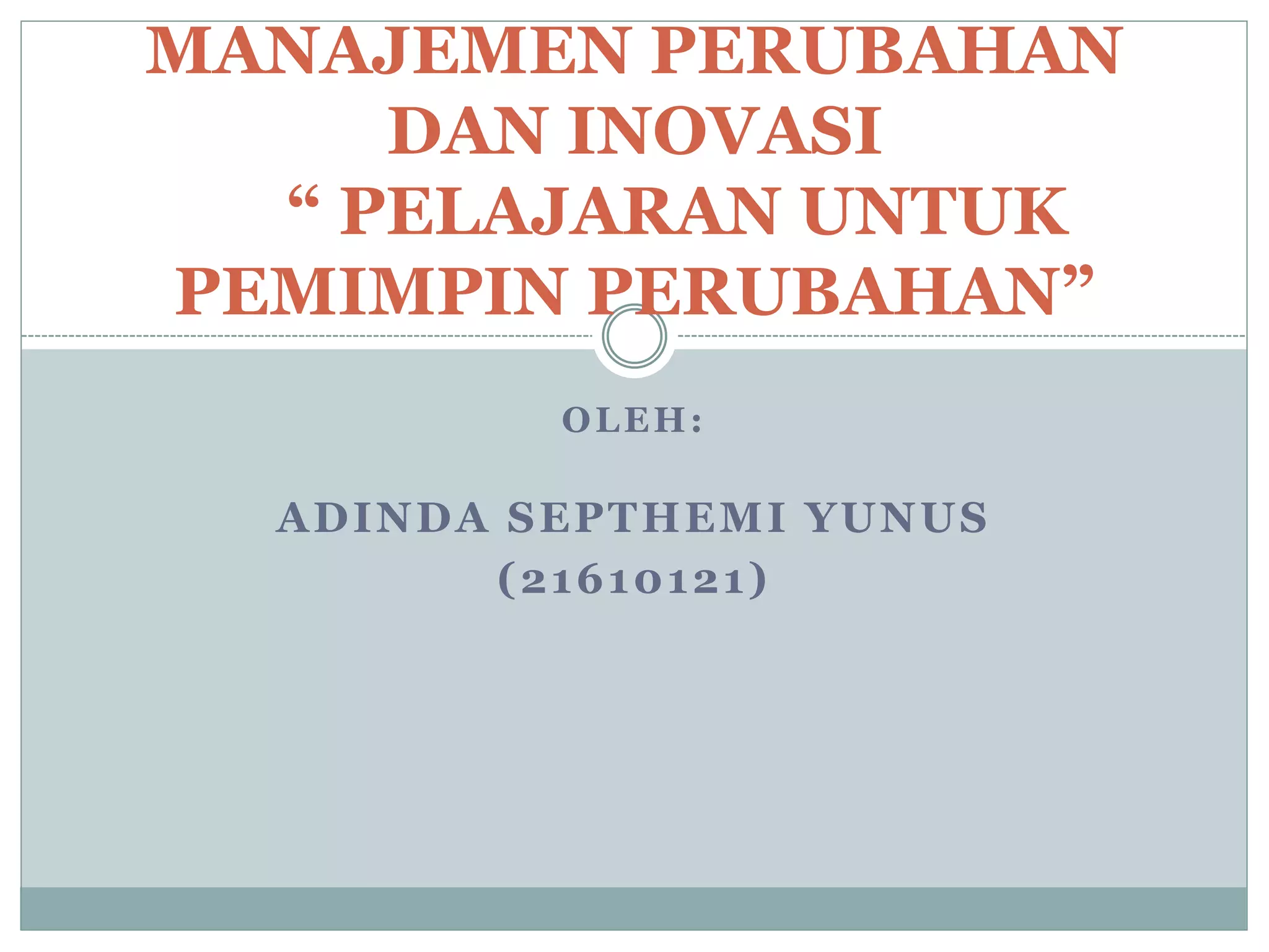 Manajemen perubahan dan inovasi | PPTX