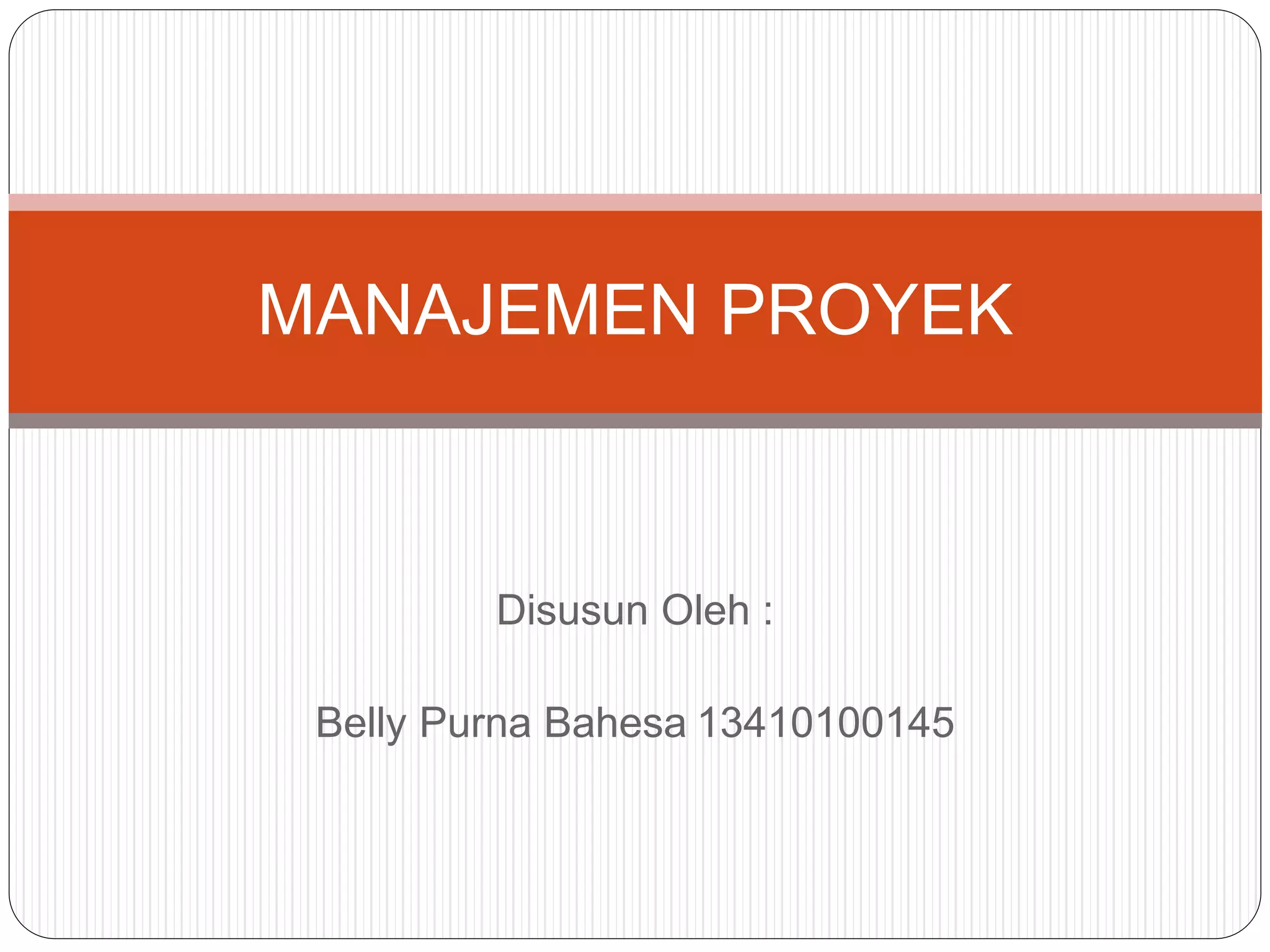 MANAJEMEN PROYEK | PPT